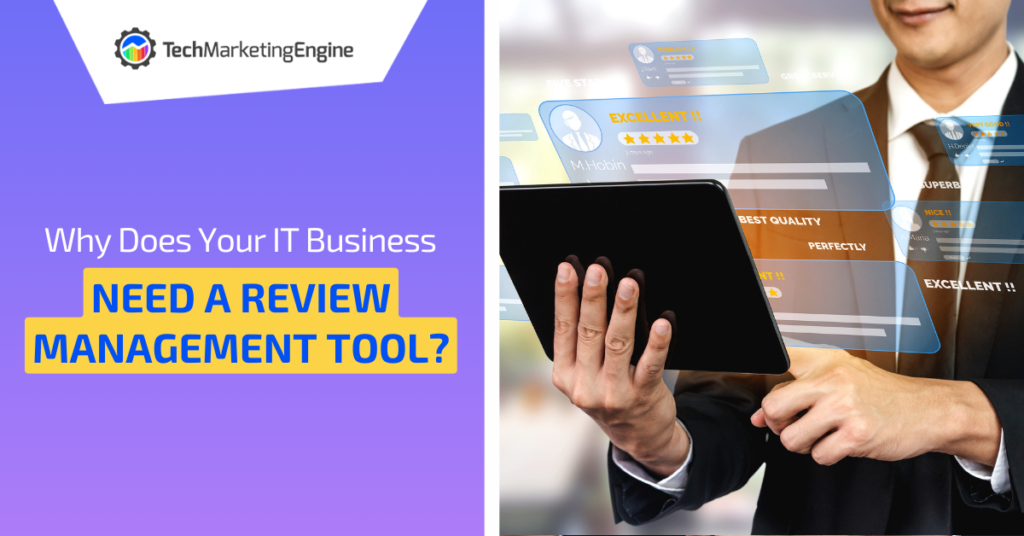 Why Does Your IT Business Need a Review Management Tool? | Tech ...