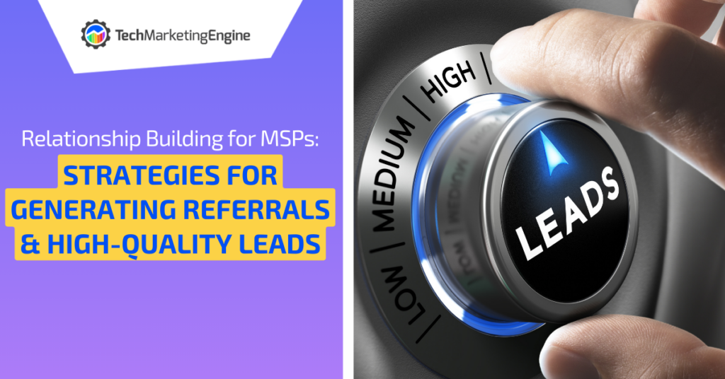 Relationship Building for MSPs: Strategies for Generating Referrals ...